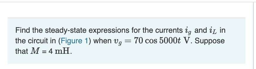 Solved Find the steady-state expressions for the currents | Chegg.com