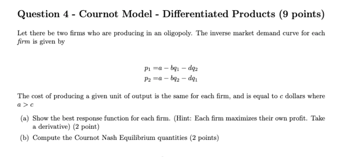 Solved Question 4 - Cournot Model - Differentiated Products | Chegg.com