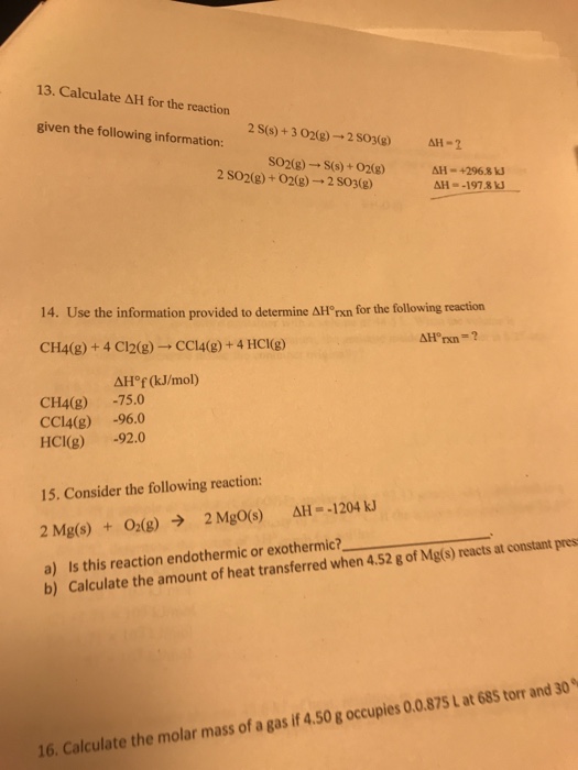 Solved 13. Calculate ΔH for the reaction given the following | Chegg.com