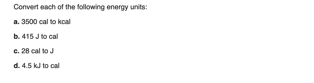 Solved Convert each of the following energy units: a. 3500 | Chegg.com