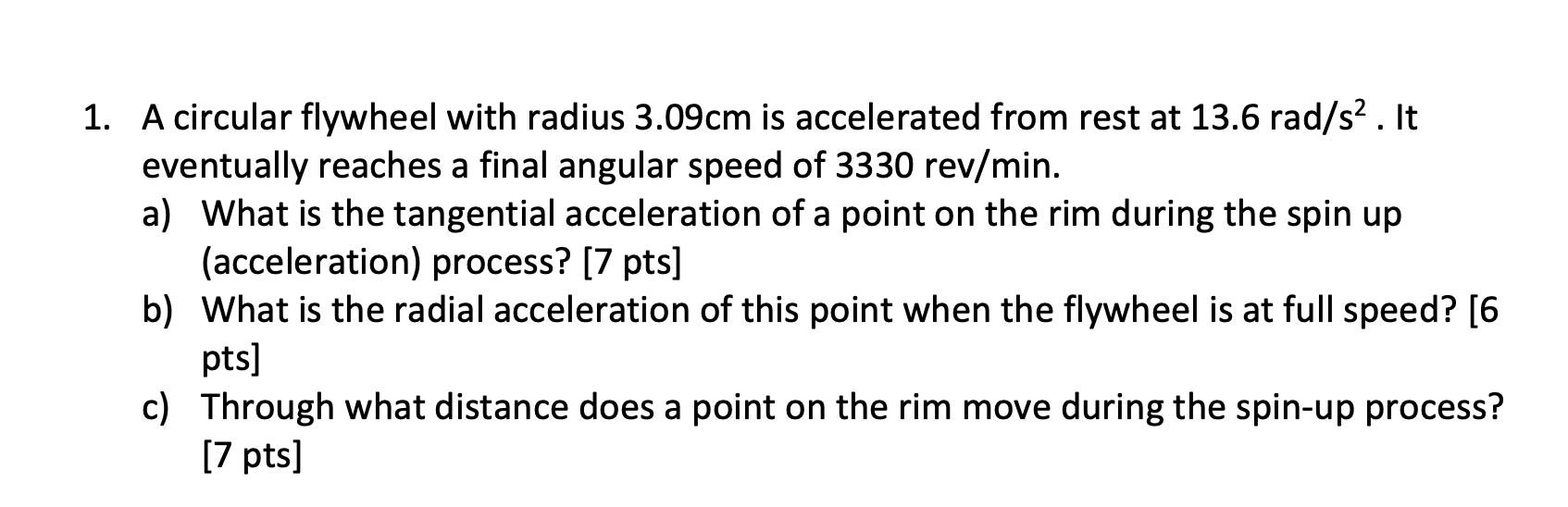 Solved 1. A circular flywheel with radius 3.09cm is | Chegg.com