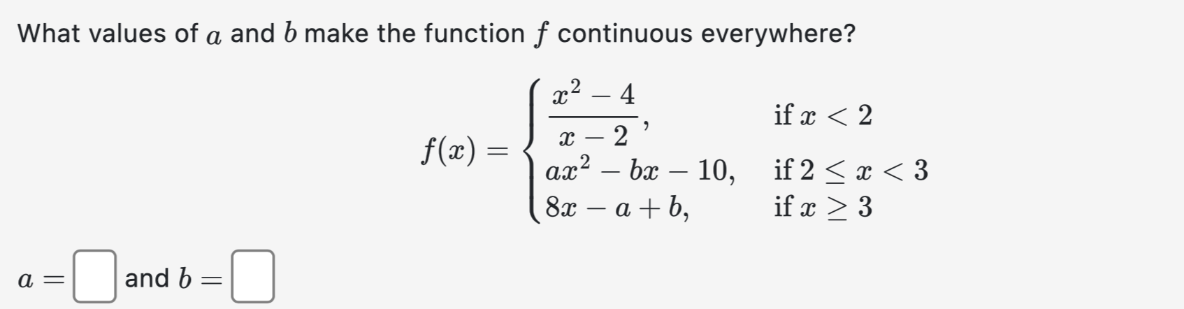 Solved What Values Of A And B Make The Function F Continuous