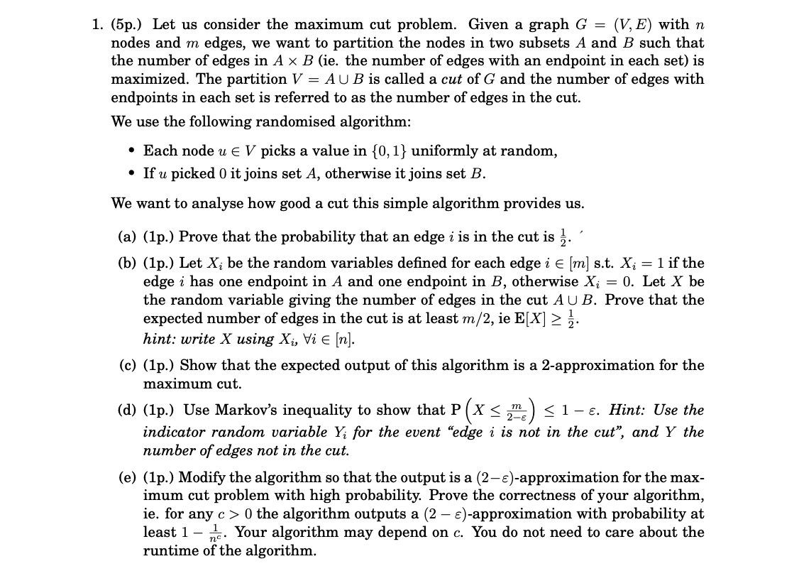 Solved (5p.) Let us consider the maximum cut problem. Given | Chegg.com