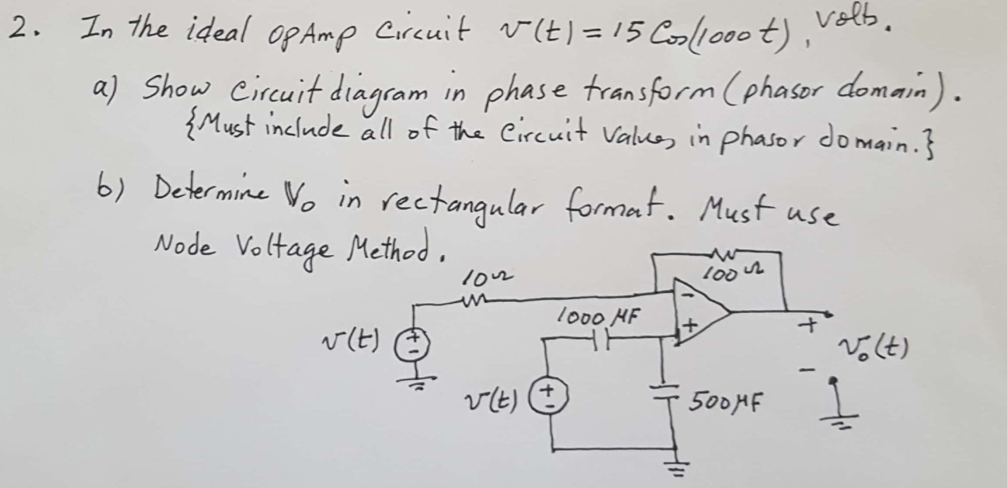 Solved 2. In the ideal op Amp circuit v(t)=15Cos(1000t), | Chegg.com