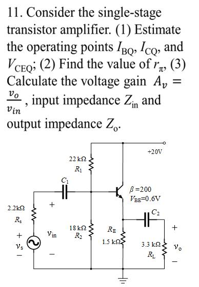 Solved 11. Consider the single-stage transistor amplifier. | Chegg.com