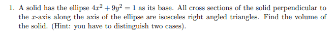 Solved A solid has the ellipse 4x2+9y2=1 ﻿as its base. All | Chegg.com