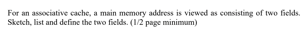 Solved For an associative cache, a main memory address is | Chegg.com