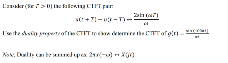 Solved Consider (for T > 0) the following CTFT pair: 2sin | Chegg.com