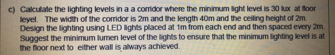 Solved Calculate the lighting levels in a a corridor where | Chegg.com