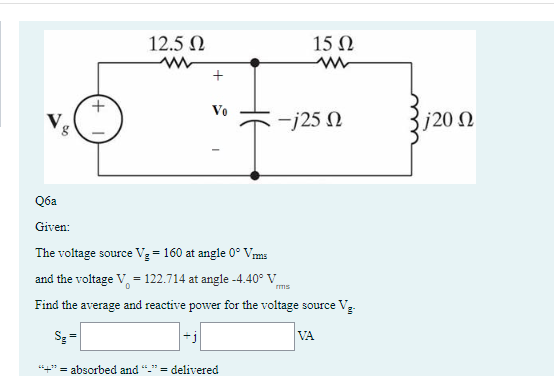 Solved Q6a Given: The voltage source Vg=160 at angle 0∘Vmm | Chegg.com