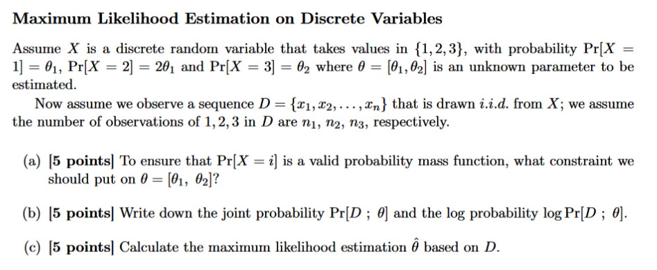 Solved Maximum Likelihood Estimation on Discrete Variables | Chegg.com