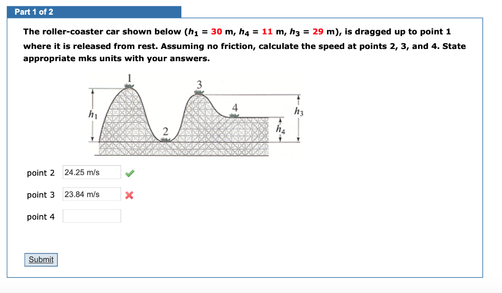 Solved Part 1 of 2 The roller-coaster car shown below (hi 30 | Chegg.com
