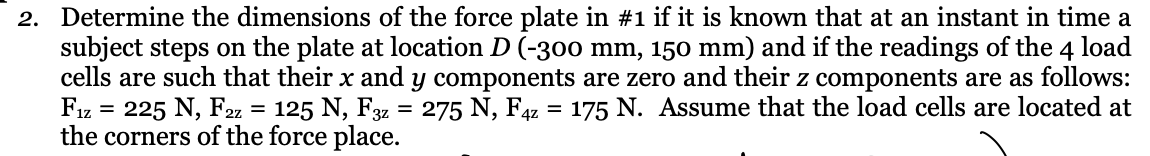 Solved 2. Determine the dimensions of the force plate in #1 | Chegg.com