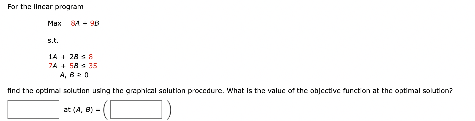 Solved For the linear program Max8A+9B s.t. | Chegg.com