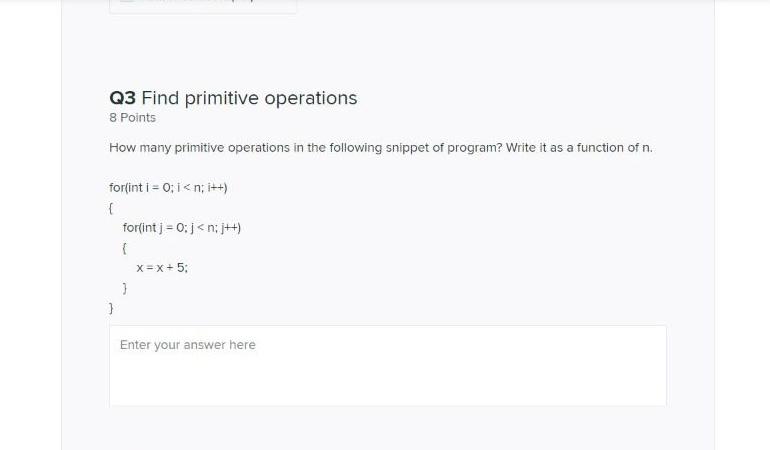 Solved Q3 Find primitive operations 8 Points How many | Chegg.com