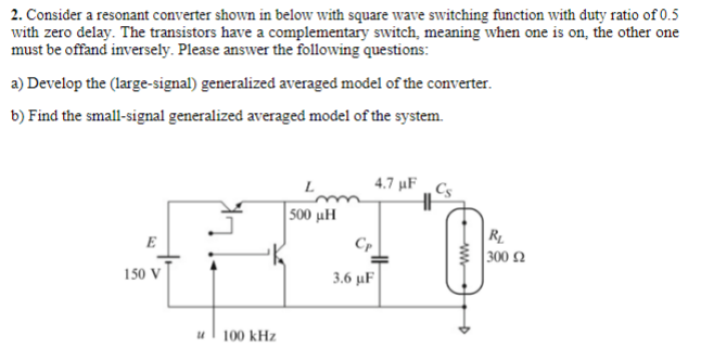 Solved 2. Consider a resonant converter shown in below with | Chegg.com