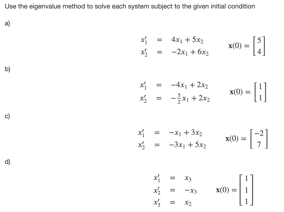 Solved Use the eigenvalue method to solve each system | Chegg.com