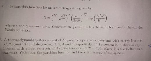 Solved 4. The partition function for an interacting gas is | Chegg.com