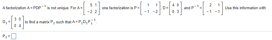 Solved -1 Matrix A is factored in the form PDP Use the | Chegg.com