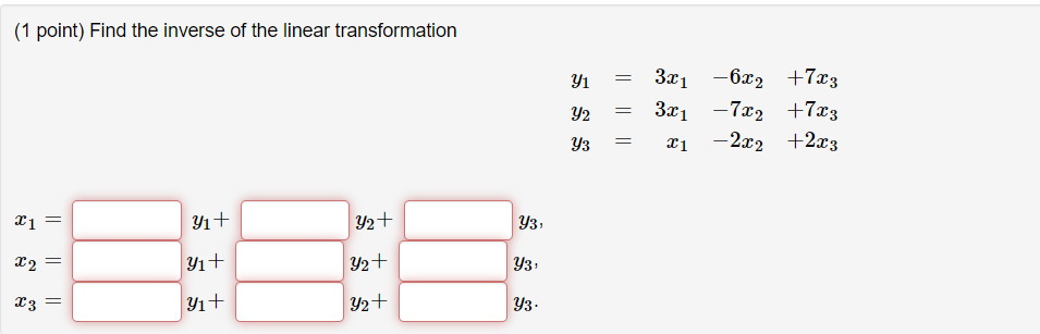 Solved (1 point) Find the inverse of the linear | Chegg.com