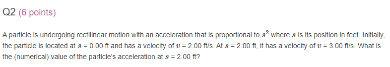 Solved Q2 (6 points) A particle is undergoing rectilinear | Chegg.com