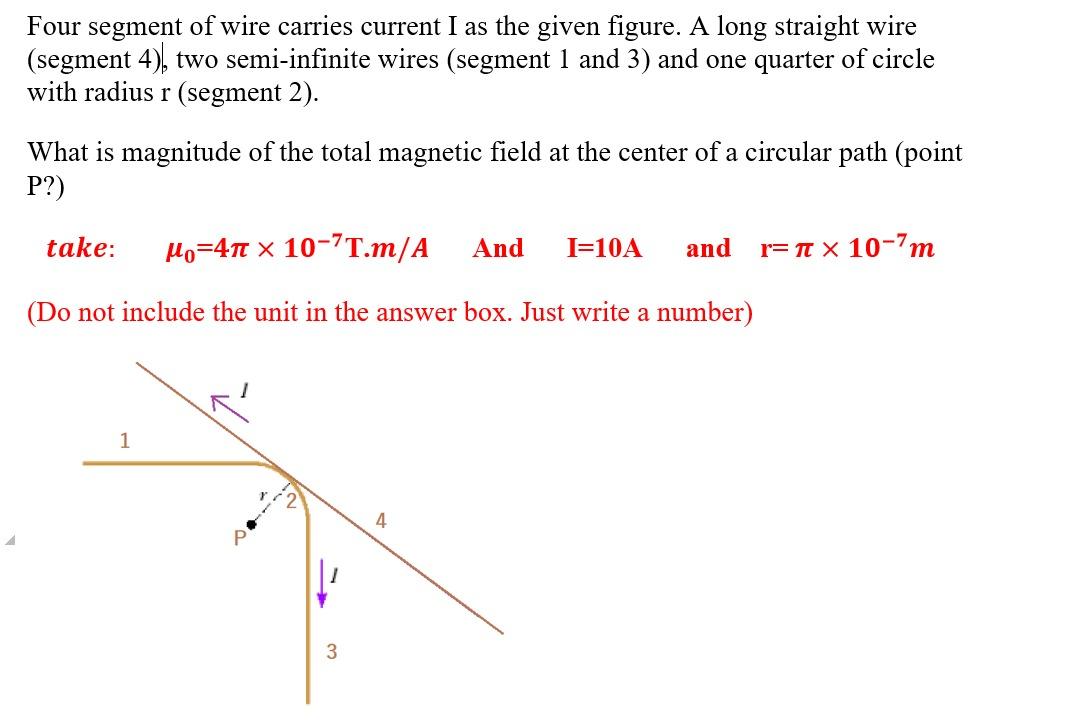Solved Four segment of wire carries current I as the given | Chegg.com
