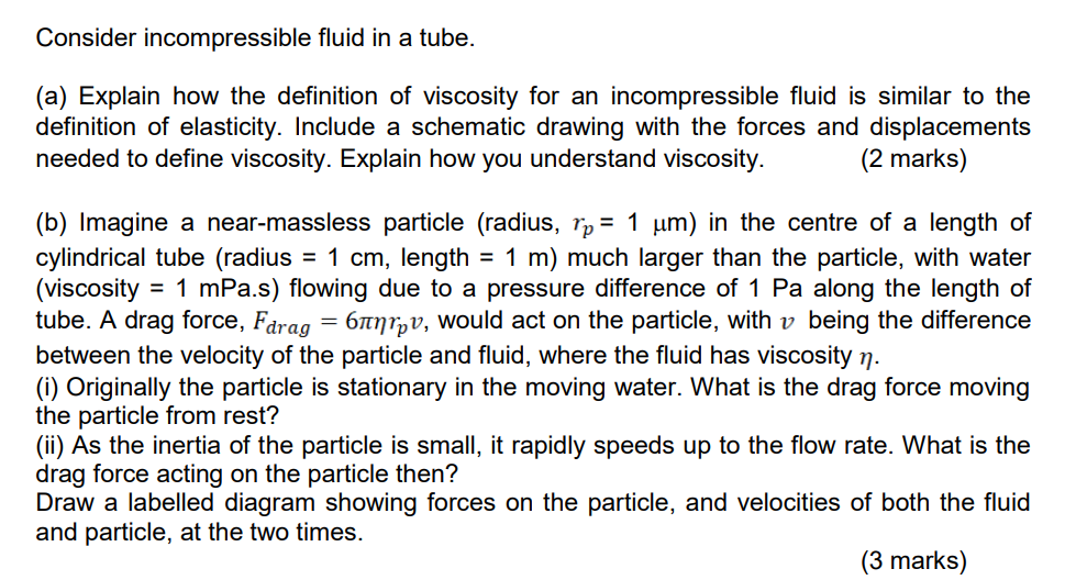 Solved Question 7 Consider incompressible fluid in a tube. | Chegg.com