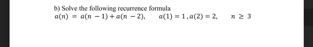 Solved b) Solve the following recurrence formula | Chegg.com