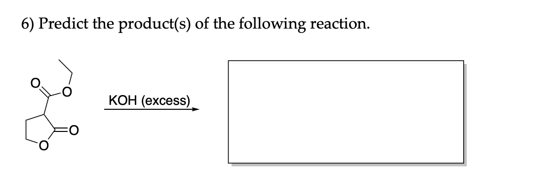 Solved 6) Predict the product(s) of the following reaction. | Chegg.com