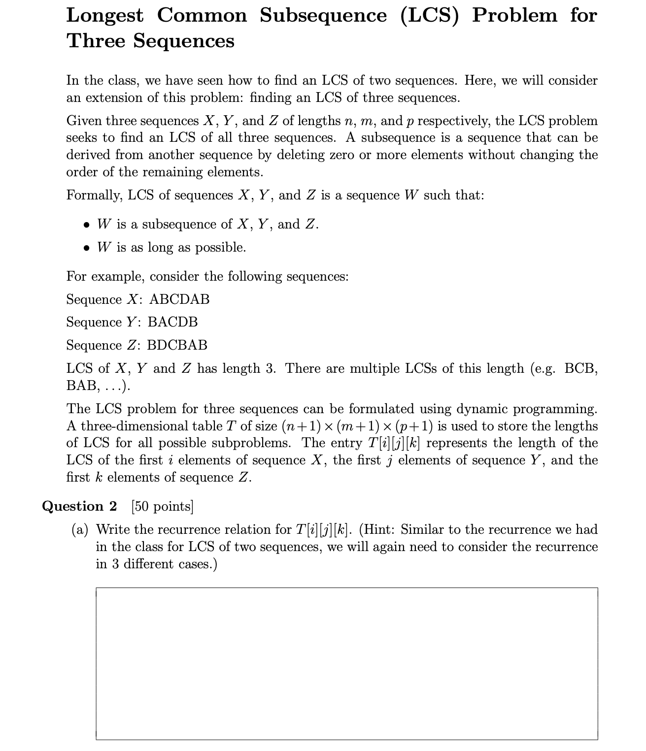Solved In the class, we have seen how to find an LCS of two | Chegg.com