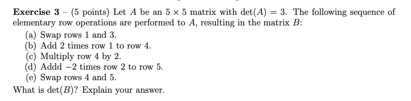 Solved Exercise 3 - (5 points) Let A be an 5 x 5 matrix with | Chegg.com