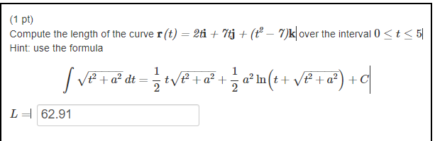 Solved (1 pt) Compute the length of the curve r(t) = 2ti + | Chegg.com