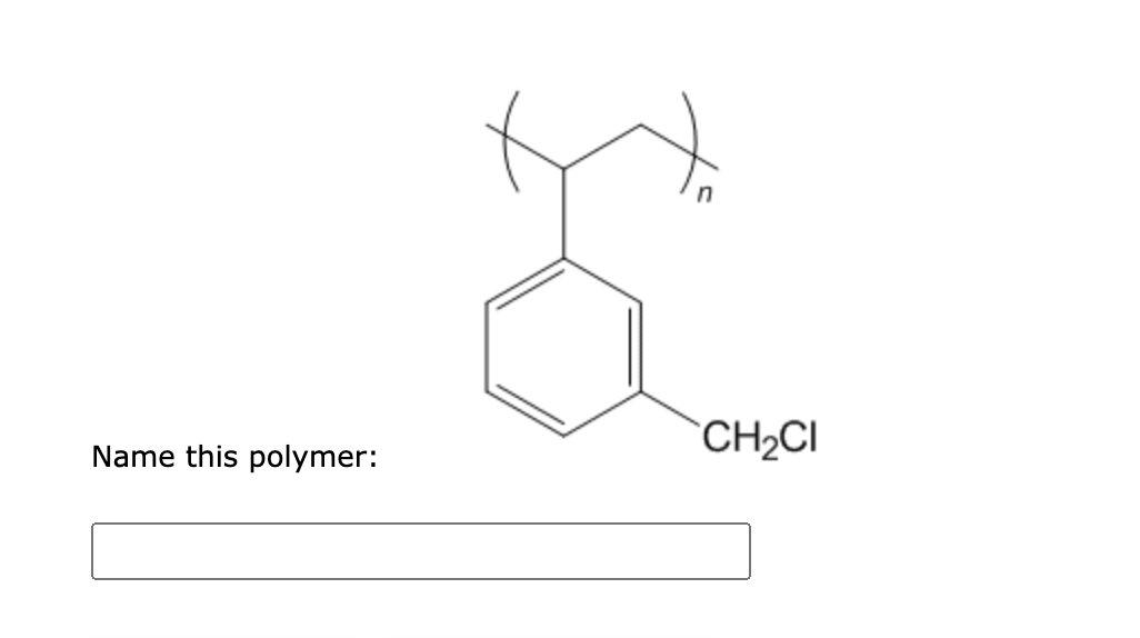 Solved Name this polymer: CH2CI | Chegg.com