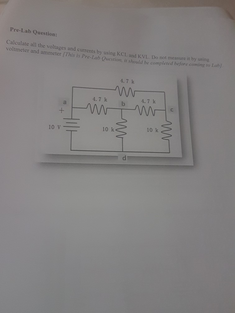 Solved Pre-Lab Question: Calculate all the voltages and | Chegg.com