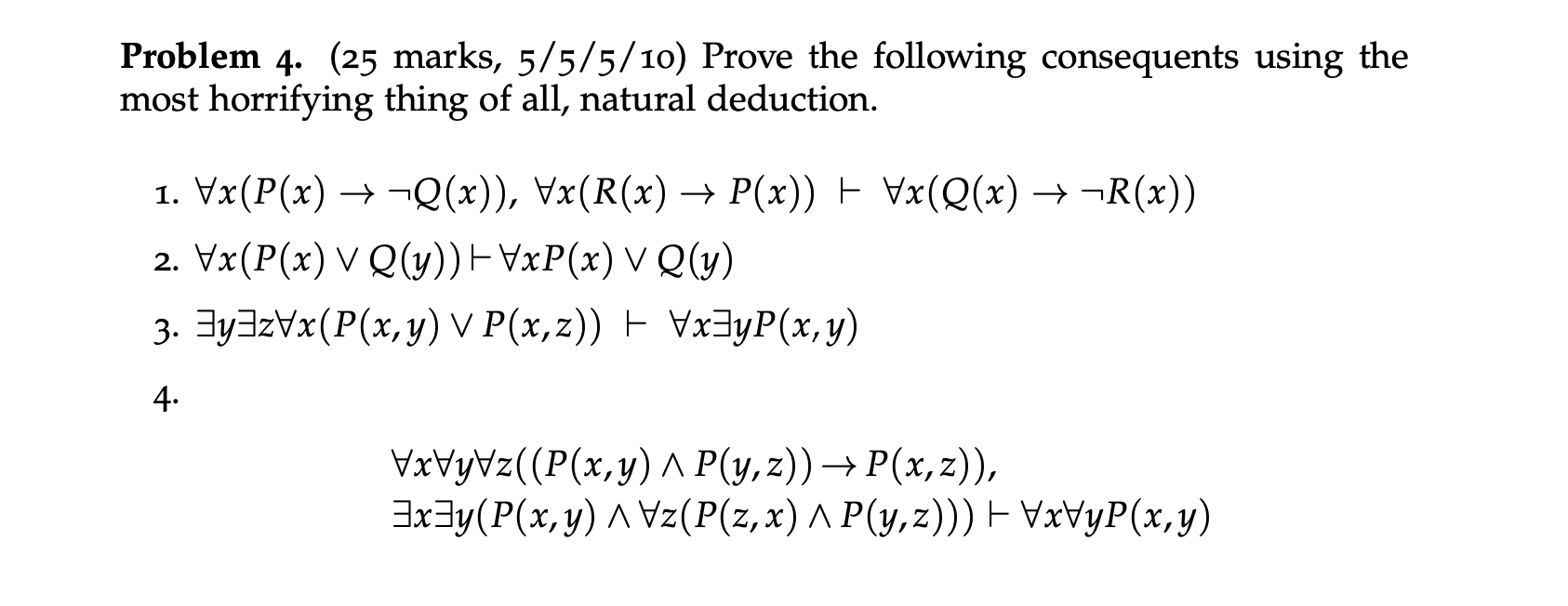 Solved Problem 4. ( 25 marks, 5/5/5/10) Prove the following | Chegg.com