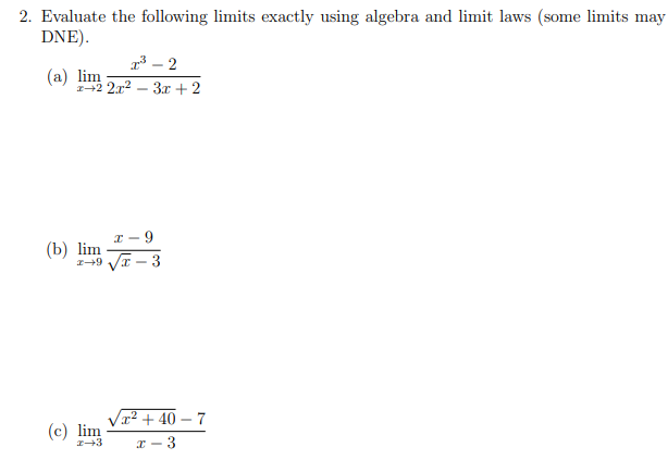 Solved 2. Evaluate the following limits exactly using | Chegg.com