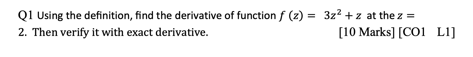 Solved Q1 ﻿Using the definition, find the derivative of | Chegg.com