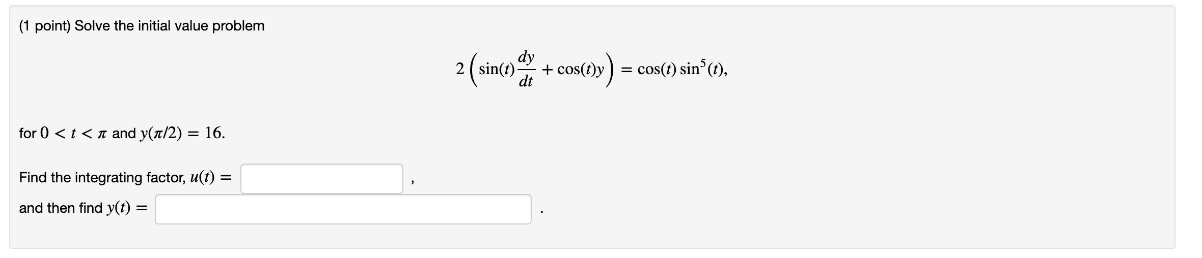 Solved (1 point) Solve the initial value problem dy 2 ( | Chegg.com