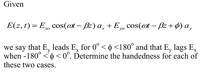 Solved Given E Z T E Xo Cos Omega T Beta Z A X