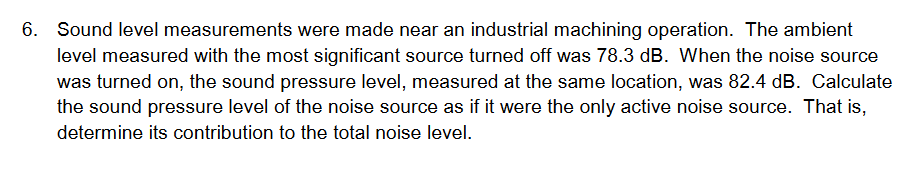 Solved 6. Sound level measurements were made near an | Chegg.com