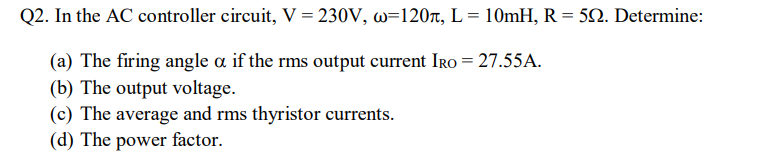 Solved Q2. ﻿In the AC controller circuit, | Chegg.com