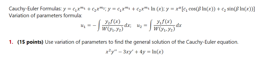 Solved Cauchy-Euler Formulas: | Chegg.com