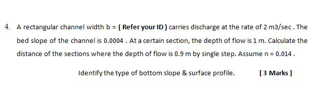 Solved 4. A rectangular channel width b = ( Refer your ID ) | Chegg.com