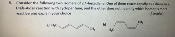 Solved Consider the following two isomers of 2,4-hexadiene. | Chegg.com