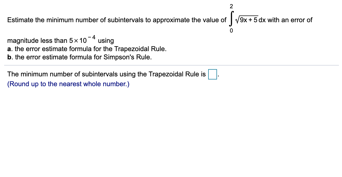 Solved 2 Estimate the minimum number of subintervals to | Chegg.com