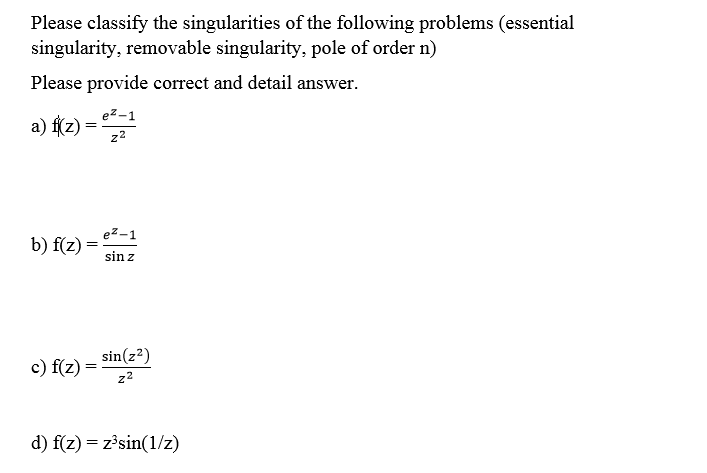 Solved Please classify the singularities of the following | Chegg.com