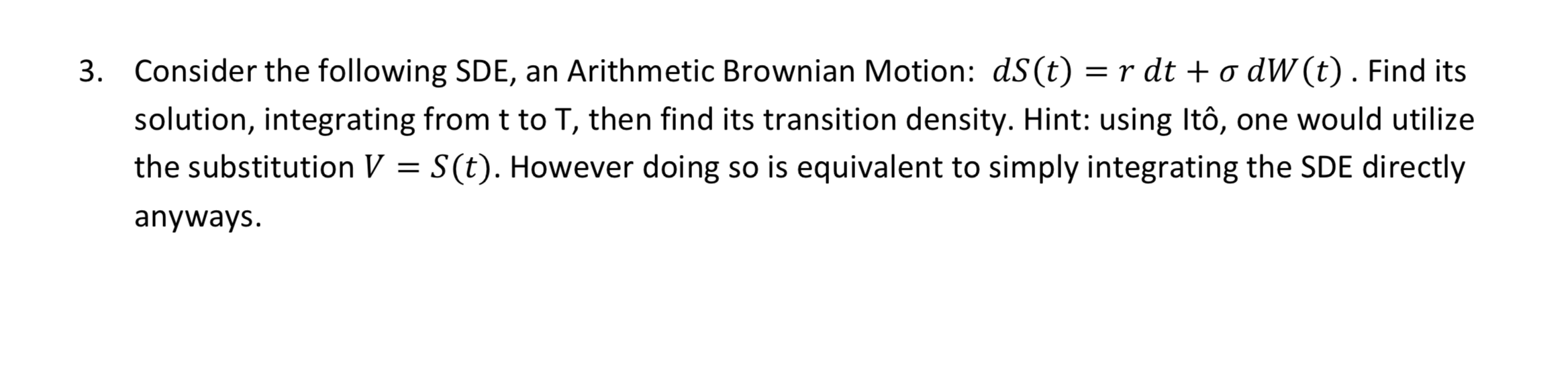 Solved 3. Consider the following SDE, an Arithmetic Brownian | Chegg.com