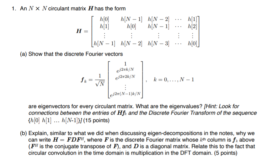 Solved 1. An N * N circulant matrix H has the form h[0] h[N | Chegg.com