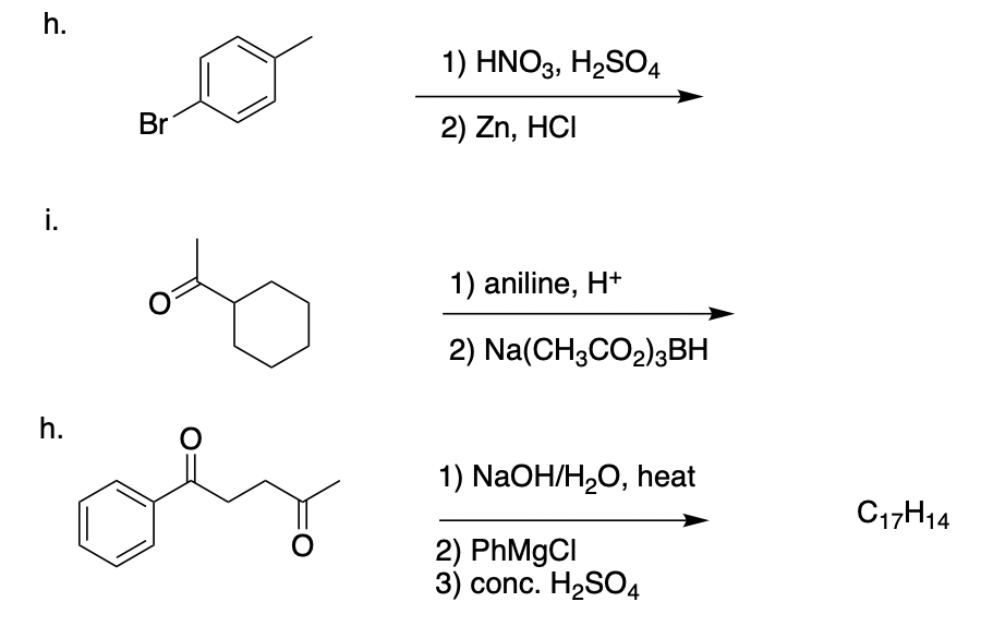 Solved h. 1) HNO3, H2SO4 Br 2) Zn, HCI i. 1) aniline, H+ 2) | Chegg.com