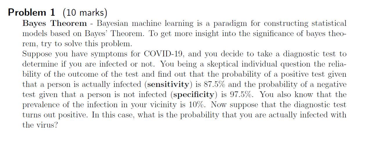 Solved Bayes Theorem - Bayesian machine learning is a | Chegg.com